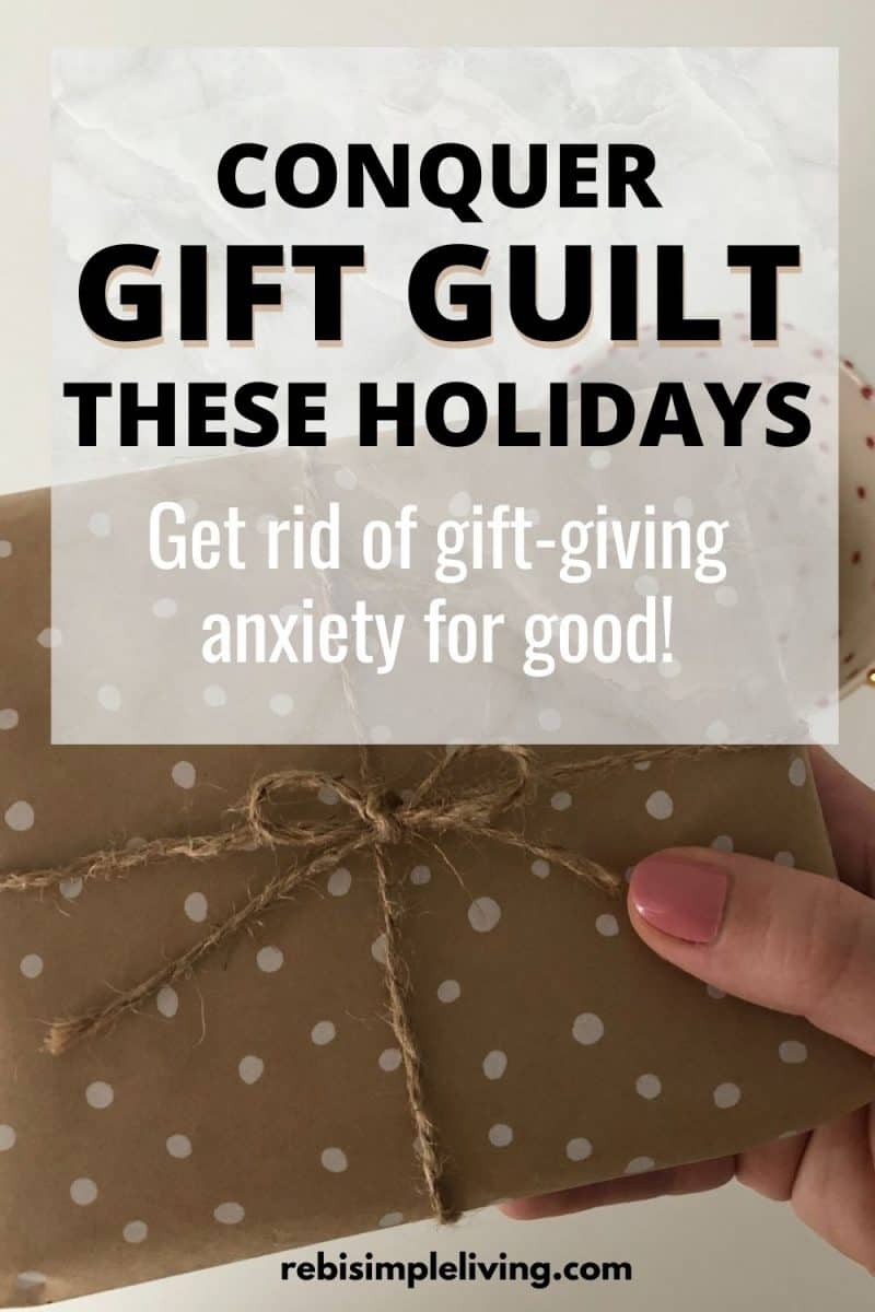 What Is Gift Guilt and How to Deal With It? - Rebi Simple Living